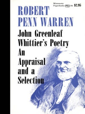 John Greenleaf Whittier's Poetry: An Appraisal and a Selection by ...
