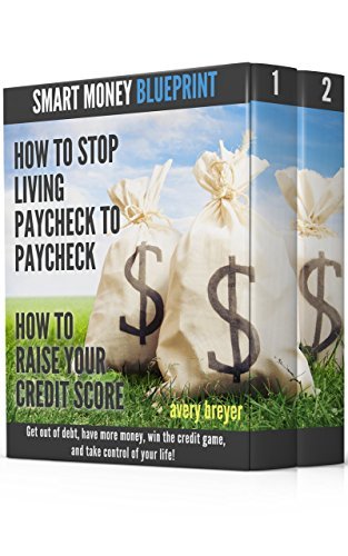 Smart Money Blueprint Books 1 and 2: How to Stop Living Paycheck to ...