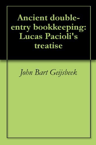 Ancient double-entry bookkeeping: Lucas Pacioli's treatise by Luca ...