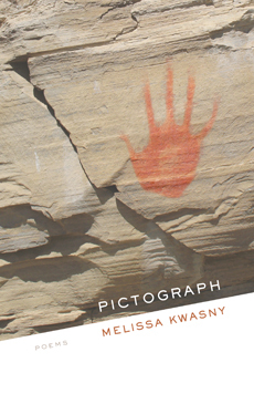 Pictograph: Poems by Melissa Kwasny | Goodreads