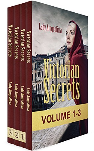 Victorian Secrets Volume 1-3 by Lady Aingealicia | Goodreads