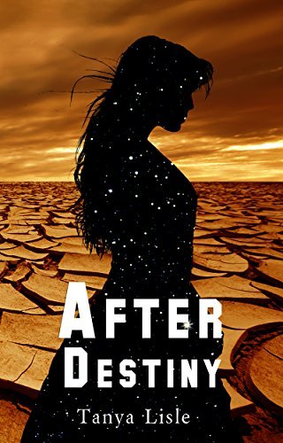 After Destiny by Tanya Lisle | Goodreads