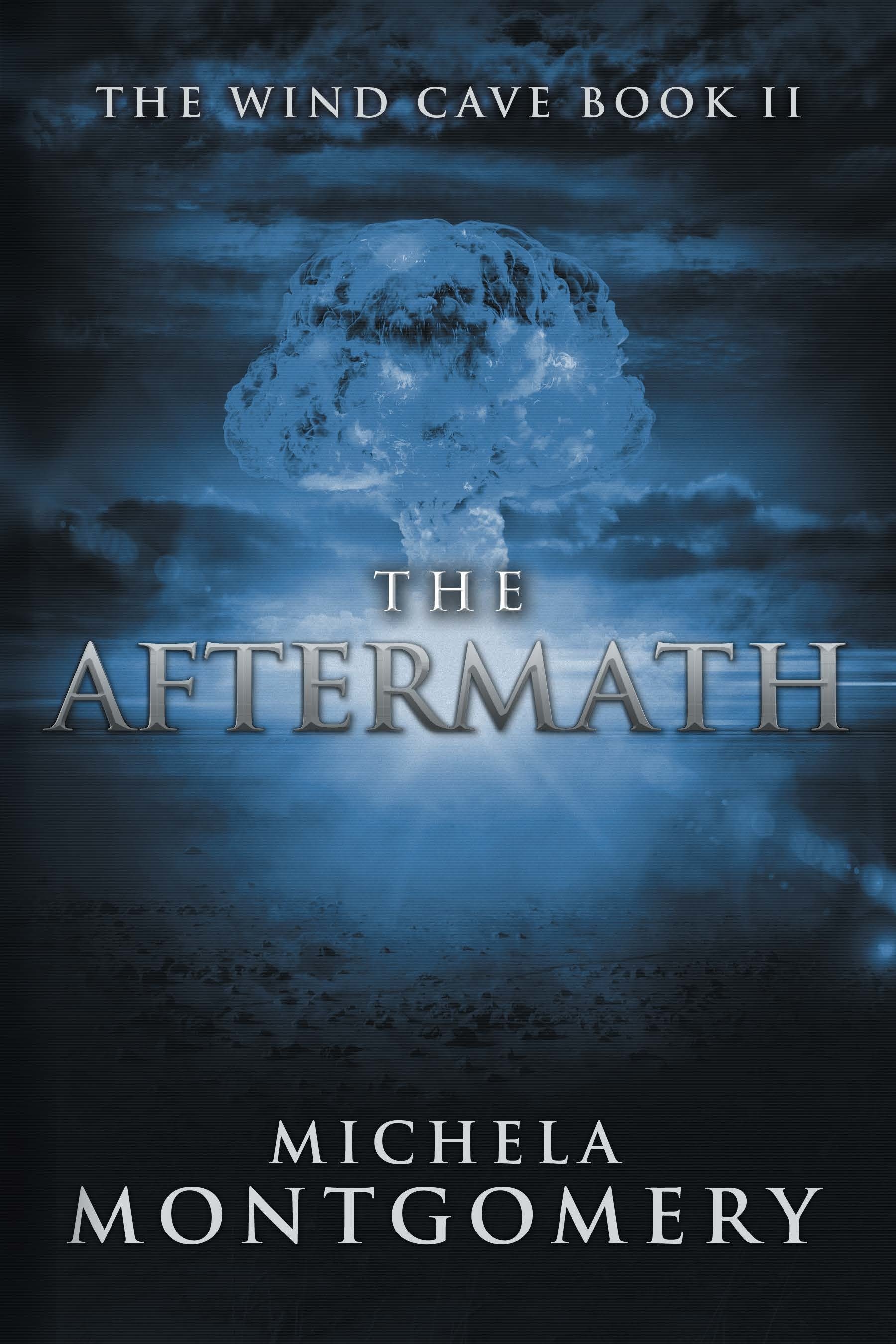 The Aftermath (The Wind Cave Book 2) by Michela Montgomery | Goodreads