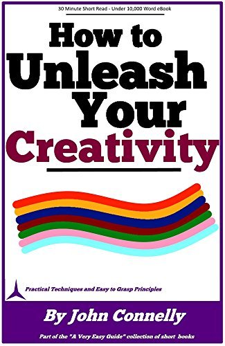 How to Unleash Your Creativity (33 Hacks for Amazing Creativity) by ...