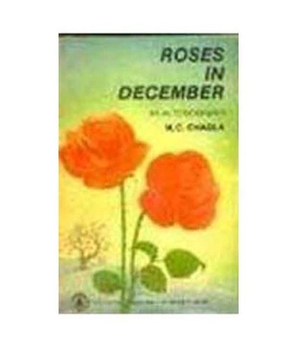 Roses in December an Auto Biography by M.C. Chagla | Goodreads