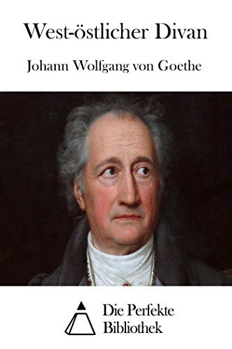 West-östlicher Divan (German Edition) by Johann Wolfgang von Goethe ...