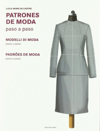 Patrones de moda paso a paso by Lucia Mors De Castro | Goodreads