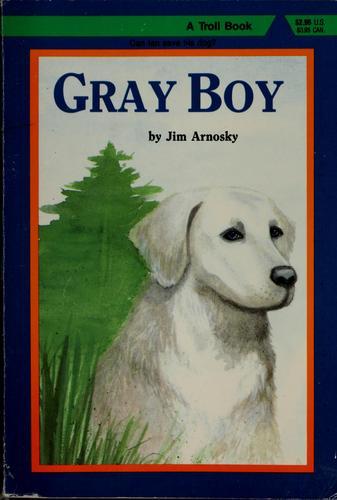 Gray Boy by Jim Arnosky | Goodreads
