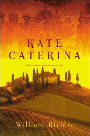 Kate Caterina: A Novel by William Rivière | Goodreads