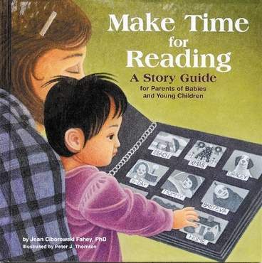 Make Time for Reading: A Story Guide for Parents of Babies and Young ...