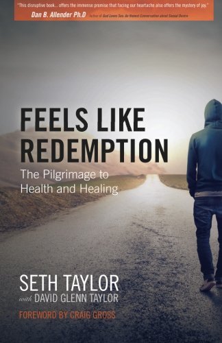 Feels Like Redemption: The Pilgrimage To Health and Healing by Seth ...