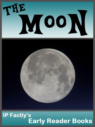 The Moon! Space Books for Kids. Early Reader Moon Facts, Pictures ...