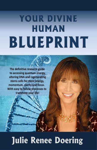Your Divine Human Blueprint: Bringing Heavenly Knowledge to an ...