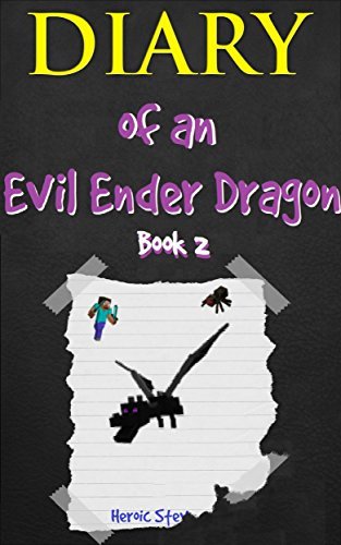 Minecraft: Diary of an Evil Ender Dragon (Book 2): An Unofficial ...