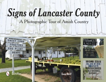 Signs of Lancaster County: A Photographic Tour of Amish Country by Tana ...