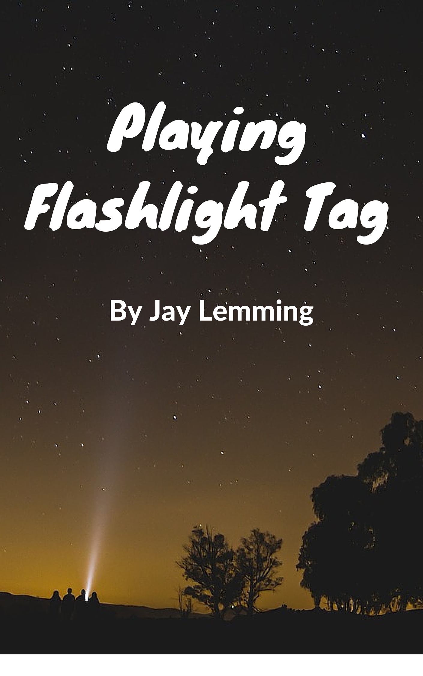 Playing Flashlight Tag by Jay Lemming | Goodreads