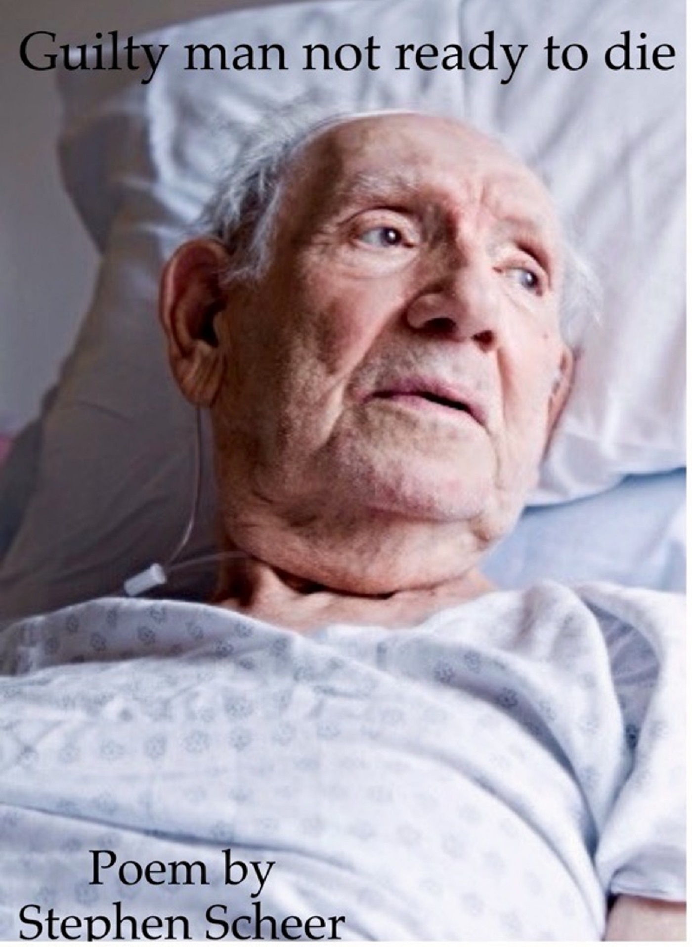 Guilty Man Not Ready to Die by Stephen Scheer | Goodreads