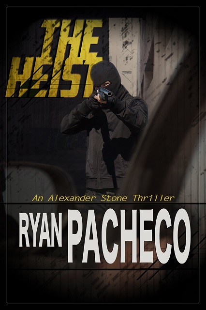 The Heist by Ryan Pacheco | Goodreads