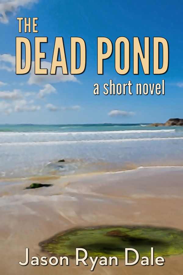 The Dead Pond by Jason Ryan Dale | Goodreads