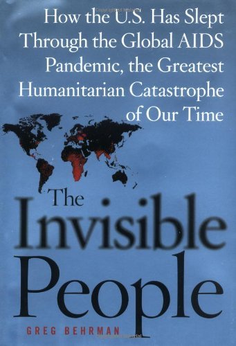 The Invisible People: How the U.S. Has Slept Through the Global AIDS ...