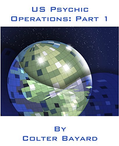 United States Psychic Operations: Part 1 by Colter Bayard | Goodreads