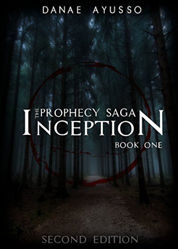 Inception (The Prophecy Saga, #1) by Danae Ayusso | Goodreads