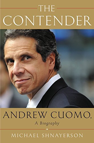 The Contender: Andrew Cuomo, a Biography by Michael Shnayerson | Goodreads