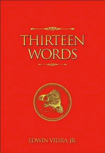 Thirteen Words by Edwin Vieira Jr. | Goodreads