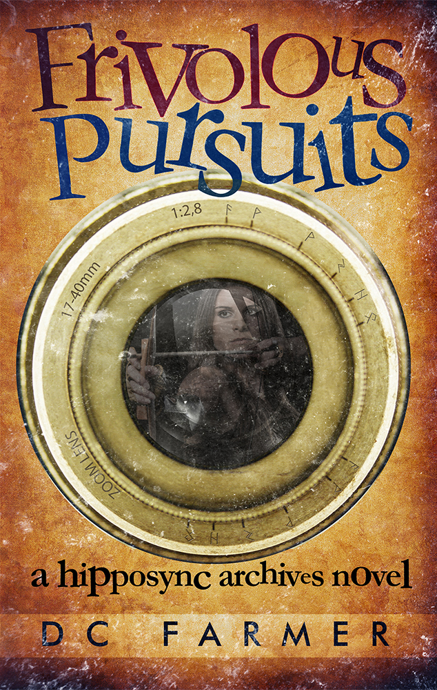 Frivolous Pursuits (The Hipposync Archives, #2) by D.C. Farmer | Goodreads