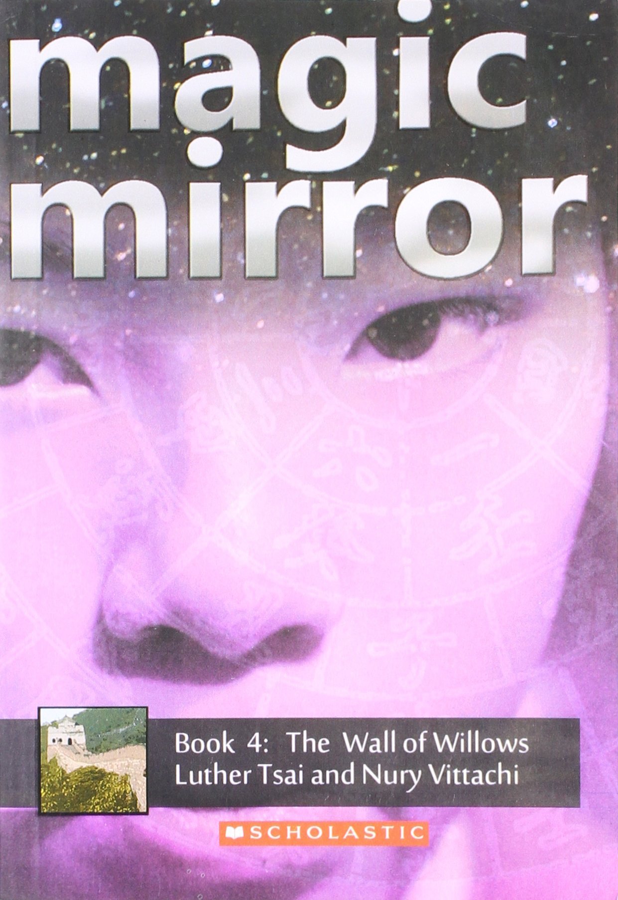 The Wall of Willows (Magic Mirror #4) by Luther Tsai | Goodreads
