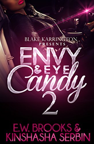 Envy & Eye Candy 2 by E.W. Brooks | Goodreads
