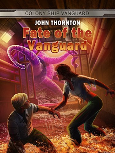 Fate of the Vanguard (Colony Ship Vanguard #8) by John Thornton | Goodreads
