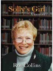 Solly's Girl, A Memoir by Ros Collins | Goodreads
