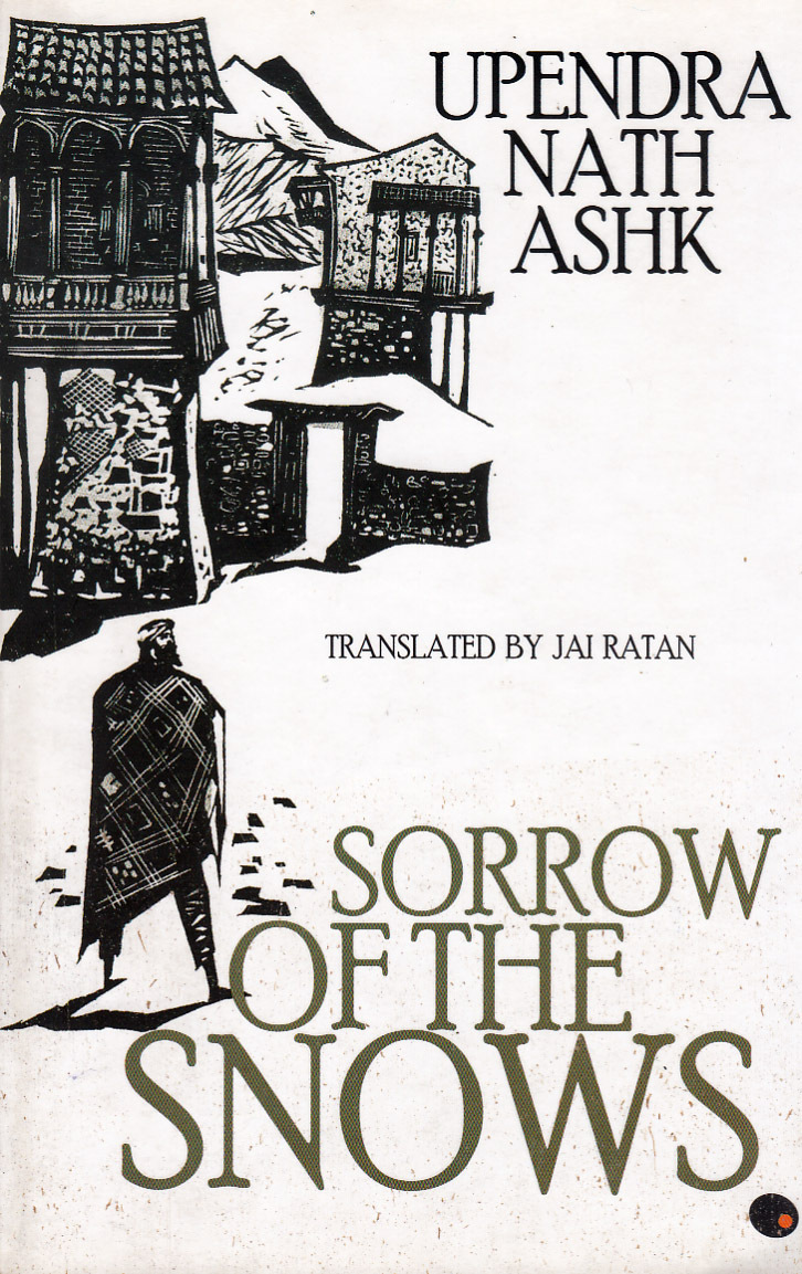 Sorrows of the Snows by Upendranath Ashk | Goodreads