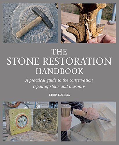 Stone Restoration Handbook: A Practical Guide to the Conservation ...