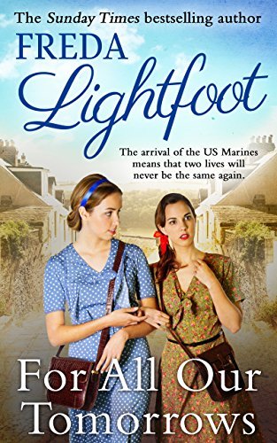 For All Our Tomorrows by Freda Lightfoot | Goodreads