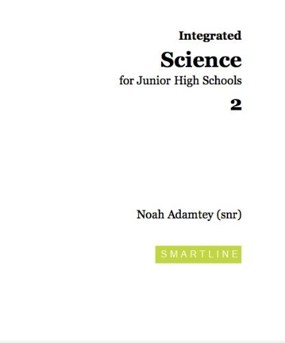 Integrated Science for Junior High Schools JHS 2 by Noah Adamtey ...