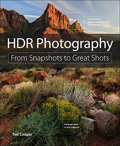 HDR Photography: From Snapshots to Great Shots by Tim Cooper | Goodreads