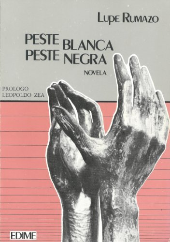 Peste blanca, peste negra by Lupe Rumazo | Goodreads
