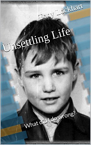 Unsettling Life: Revised & Updated by Tony Lockhart | Goodreads