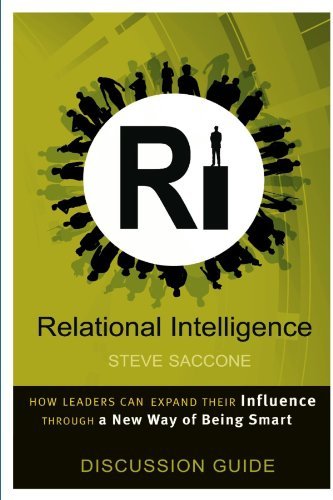 Relational Intelligence: Discussion Guide by Steve Saccone | Goodreads