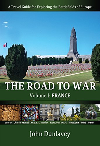 The Road to War: A Travel Guide for Exploring the Battlefields of ...