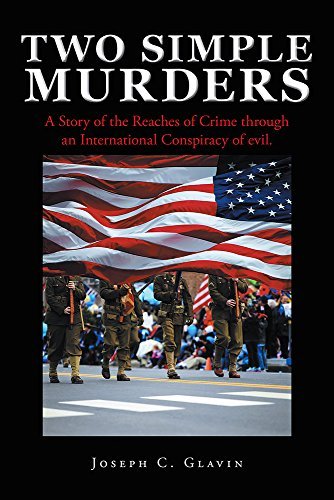 Two Simple Murders: A Story of the Reaches of Crime through an ...