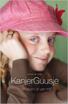 KanjerGuusje: 'mijn leven is van mij' by Lowie van Gorp | Goodreads