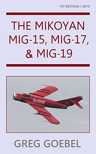 Mikoyan MiG-15, MiG-17, & MiG-19 by Greg Goebel | Goodreads