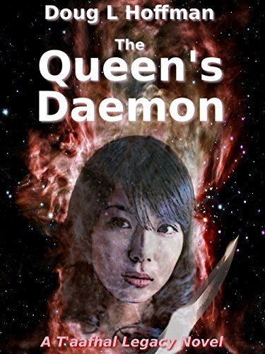 The Queen's Daemon (T'aafhal Legacy Book 2) by Doug L. Hoffman | Goodreads