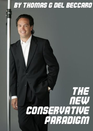 The New Conservative Paradigm by Thomas G. Del Beccaro | Goodreads