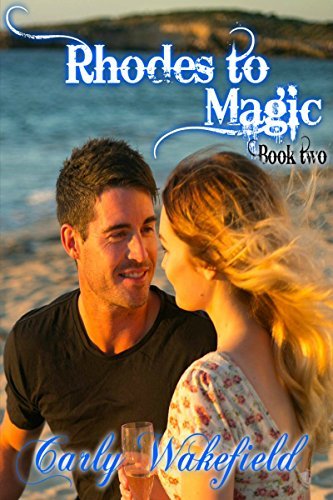 Rhodes to Magic: The Rhodes Family Series by Carly Wakefield | Goodreads