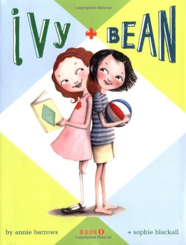 Ivy and Bean by Annie Barrows | Goodreads