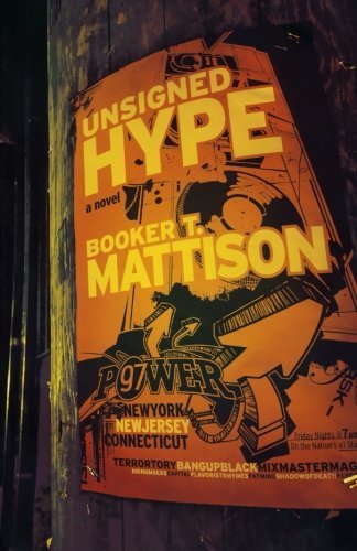 Unsigned Hype by Booker T. Mattison | Goodreads